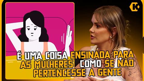 O TABU DO SEXO É SEMPRE PARA MULHERES MARCELA MC GOWAN 287 YouTube