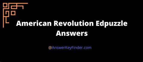 American Revolution Edpuzzle Answers 2025 [free Access] Answerkeyfinder