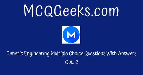 Practice Genetic Engineering Multiple Choice Questions Quiz 2
