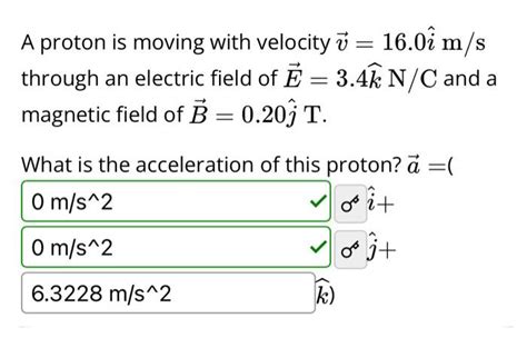 Solved A Proton Is Moving With Velocity V 19 0i M S Through Chegg Com