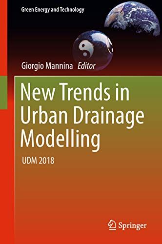 New Trends In Urban Drainage Modelling Udm 2018 Green Energy And