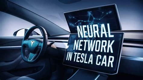 How Neural Networks Drive Innovation In Tesla Cars Career Swami