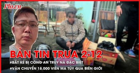 B N Tin Tr A B T K B C Ng An B Nh Ph C Truy N C Bi T Thanh Ni N V N Chuy N