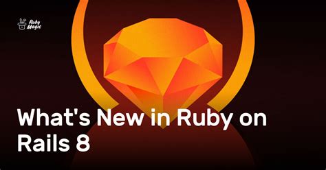 Whats New In Ruby On Rails 8 Appsignal Blog