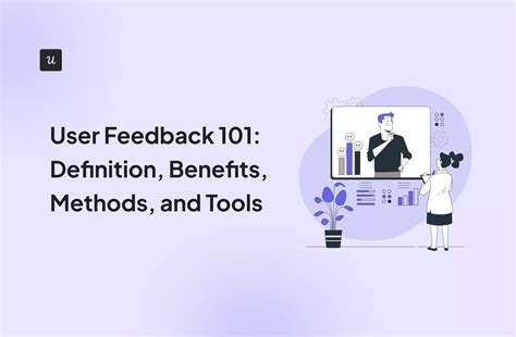 User Feedback 101 Definition Benefits Methods And Tools