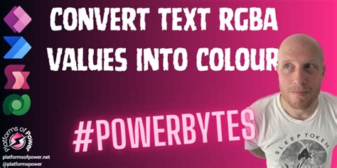 convert text based rgba values into colour platforms of power