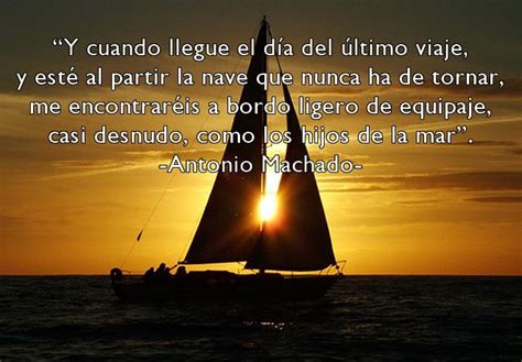Y Cuando Llegue El Día Del último Viaje Y Esté Al Partir La Nave Que