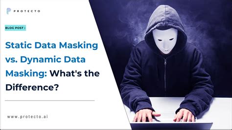 static data masking vs dynamic data masking what s the difference