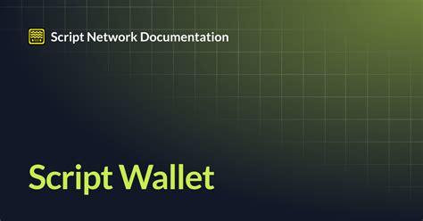Script Wallet Script Network Documentation