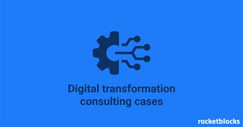 Digital Transformation Consulting Cases