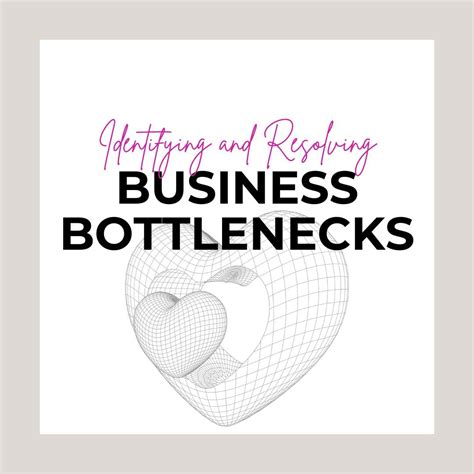 identifying and resolving business bottlenecks — beauty junkie
