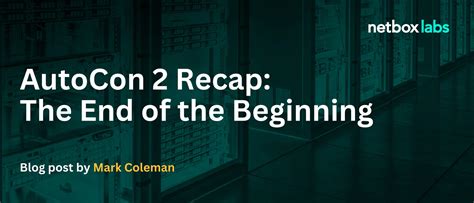 Autocon 2 Recap The End Of The Beginning Netbox Labs