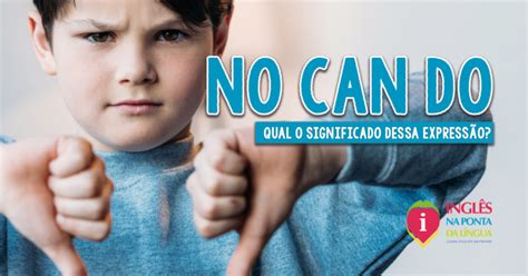 NO CAN DO qual o significado dessa expressão