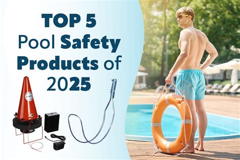 Best Pool Safety Products For 2025 Top 5 Picks
