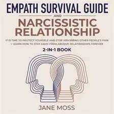 Empath Survival Guide and Narcissistic Relationship 2-in-1 Book Audiobook by Jane Moss | hoopla