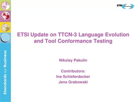 Ppt Etsi Update On Ttcn 3 Language Evolution And Tool Conformance