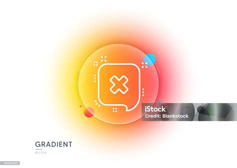 Reject Message Line Icon Decline Chat Sign Gradient Blur Button Vector
