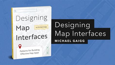 designing map interfaces patterns for building effective map apps official trailer youtube