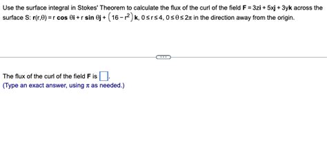 solved use the surface integral in stokes theorem to