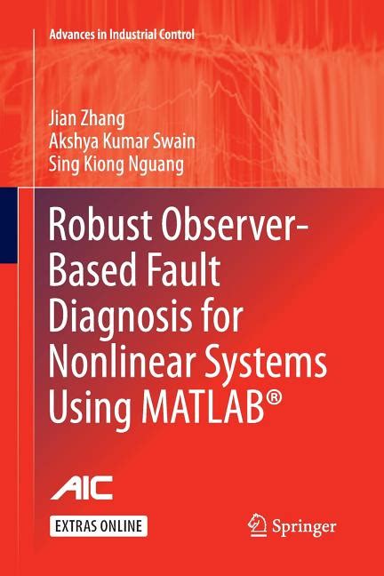 Advances In Industrial Control Robust Observer Based Fault Diagnosis For Nonlinear Systems