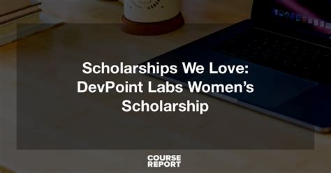 Scholarships We Love Devpoint Labs Womens Scholarship Course Report