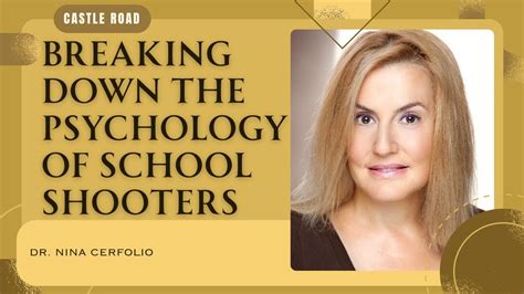 The Psychology Of School Shooters Dr Nina Cerfolio Youtube