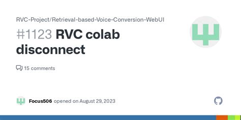 Rvc Colab Disconnect Issue Rvc Project Retrieval Based Voice Conversion Webui Github