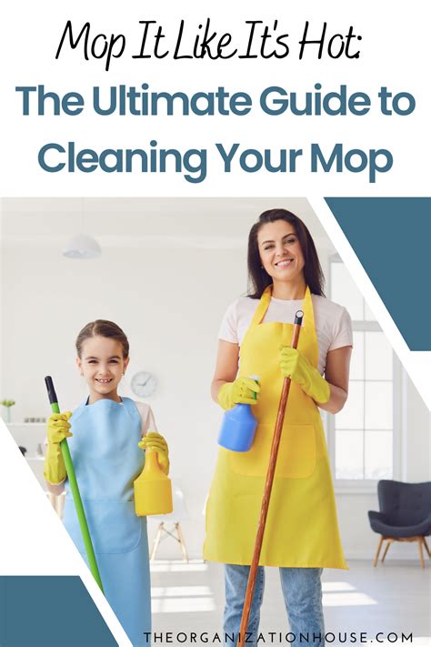 Mop It Like Its Hot The Ultimate Guide To Cleaning Your Mop