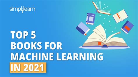 Top 5 Books For Machine Learning In 2021 Learn Artificial Intelligence