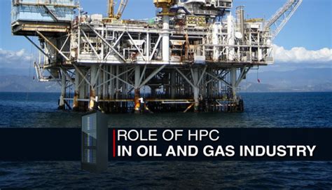 Role Of Hpc In Oil And Gas Industry