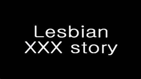 Lesbians Lesbian Xxx Story Eporner