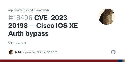 cve 2023 20198 — cisco ios xe auth bypass · issue 18496 · rapid7