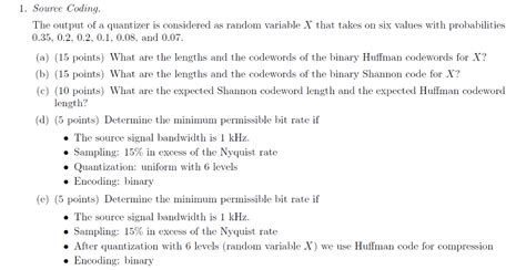 Solved 1 Source Coding The Output Of A Quantizer Is