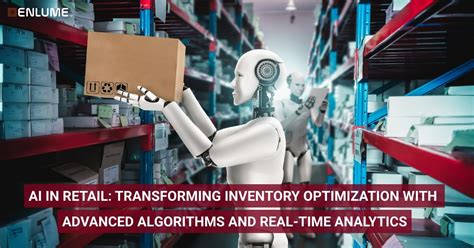 ai in retail transforming inventory optimization with advanced