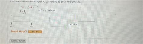 Solved Evaluate The Iterated Integral By Converting To Polar