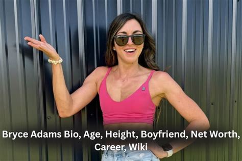Bryce Adams Bio, Age, Height, Boyfriend, Net Worth, Career, Wiki
