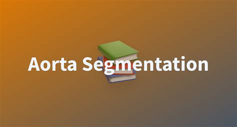 Aorta Segmentation A Hugging Face Space By Sumit Ai Ml