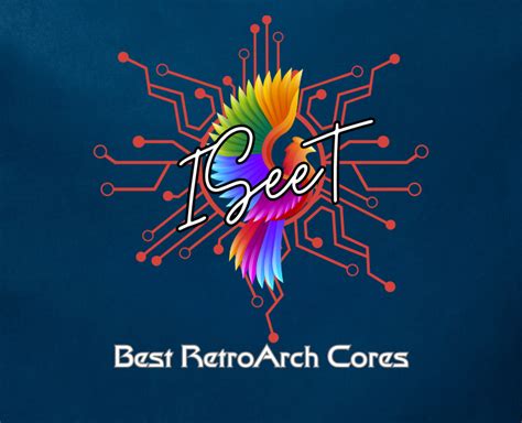 Best RetroArch Cores ISeeT