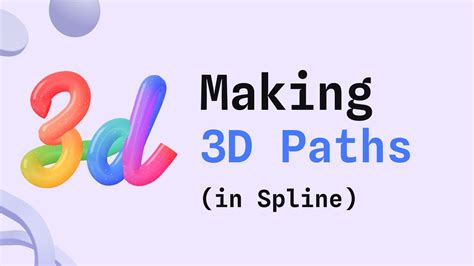 how to create 3d paths in spline youtube