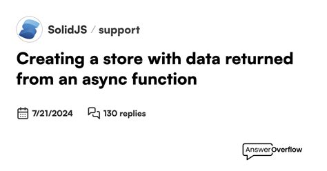 Creating A Store With Data Returned From An Async Function Solidjs