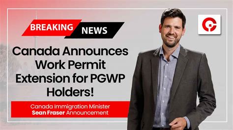 Canada Announces Work Permit Extension For Pgwp Holders