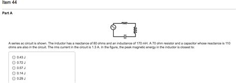 Solved Item 44 Part A A Series Ac Circuit Is Shown The