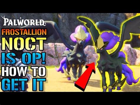 Palworld: "Frostallion Noct" Insanely Overpower Pal! How To Get It ...