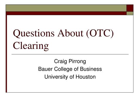Ppt Questions About Otc Clearing Powerpoint Presentation Free