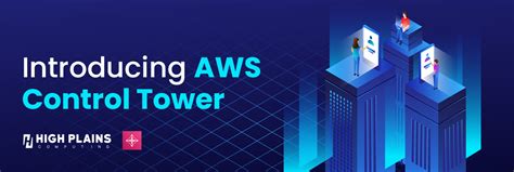 Introducing Aws Control Tower High Plains Computing