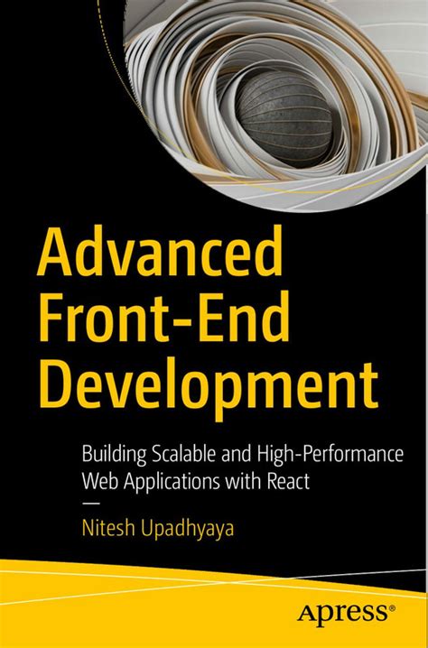 Advanced Front-End Development Building Scalable & High-Performance Web ...