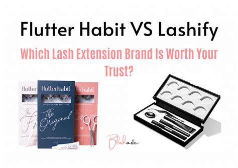Flutter Habit Vs Lashify Which Lash Extension Brand Is Worth It Blushastic