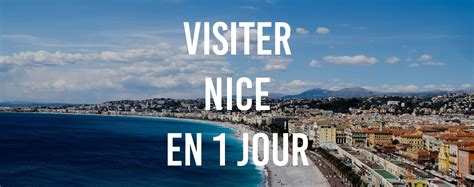 Visiter Nice En 1 Jour