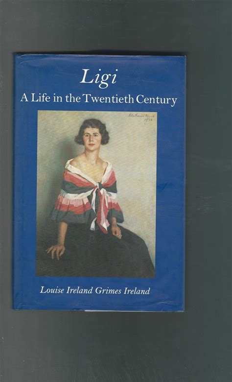 Ligi A Life In The Twentieth Century Par Ireland Louise Ireland