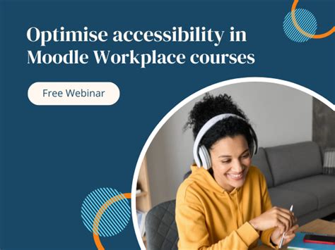 Optimise Accessibility Of Your Moodle Workplace Courses